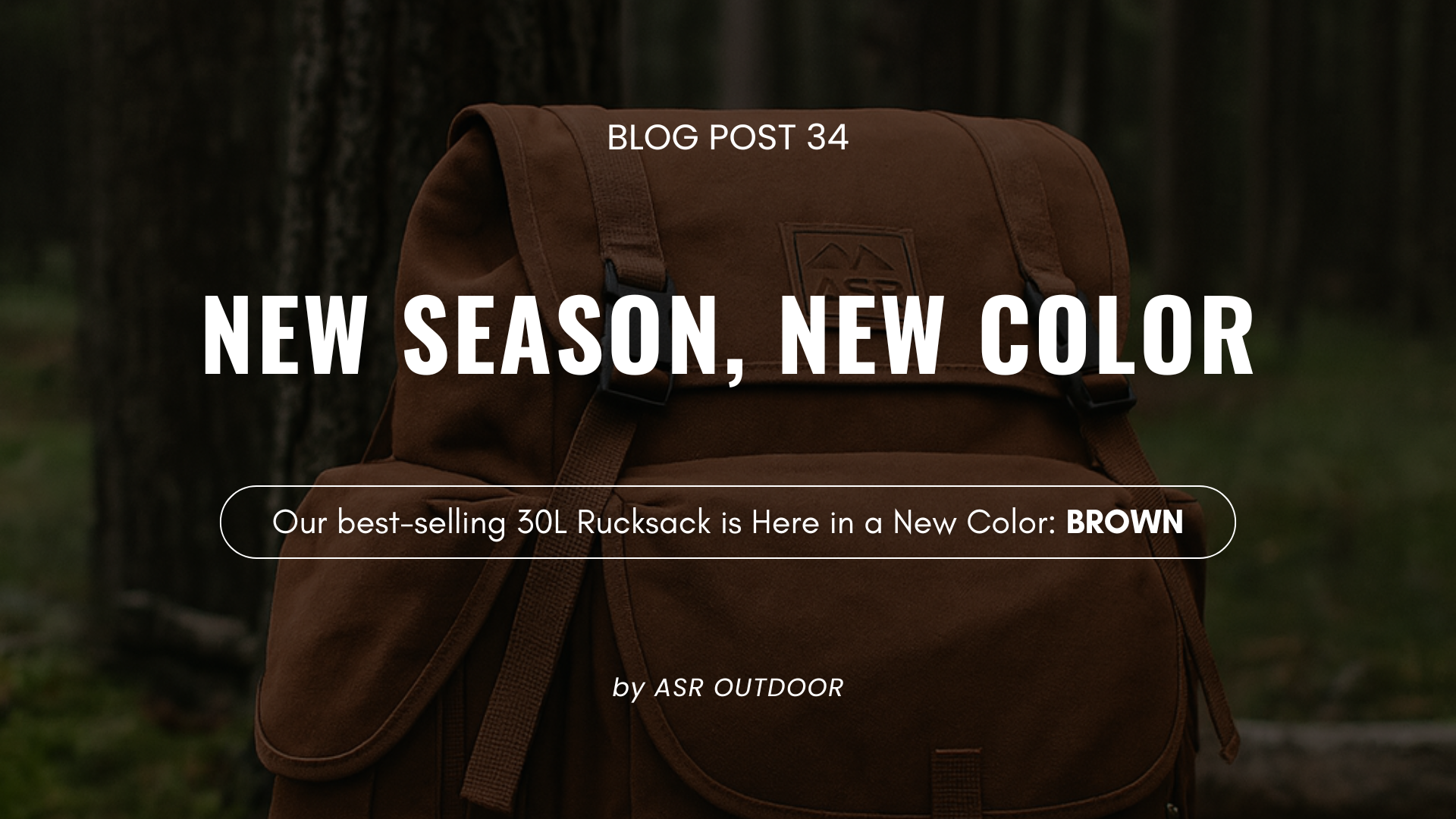 Best Selling Backpack, Brand New Color: Brown is Here – ASR Outdoor